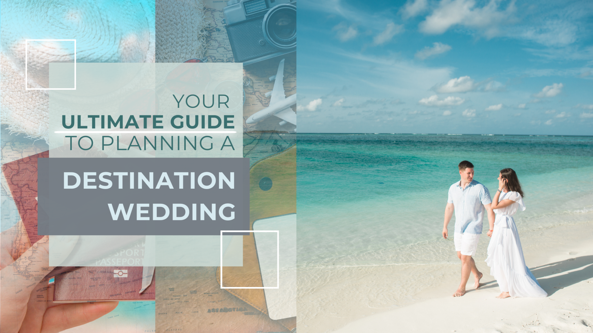 Your Ultimate Destination Wedding Planning Guide